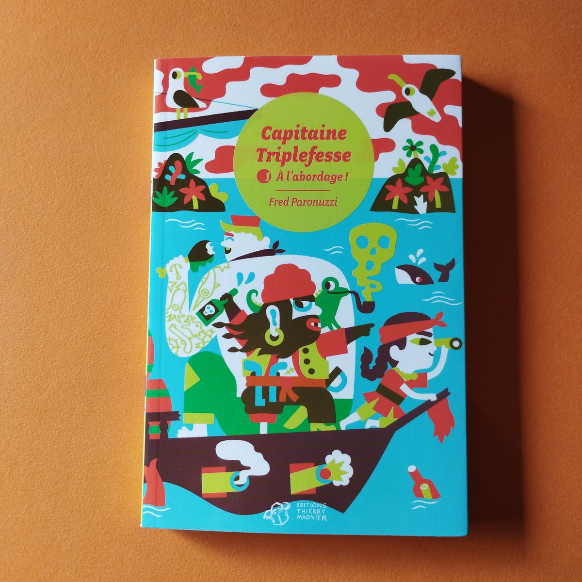 Capitaine Triplefesse. 01. À l'abordage ! – Librairie William Crocodile
