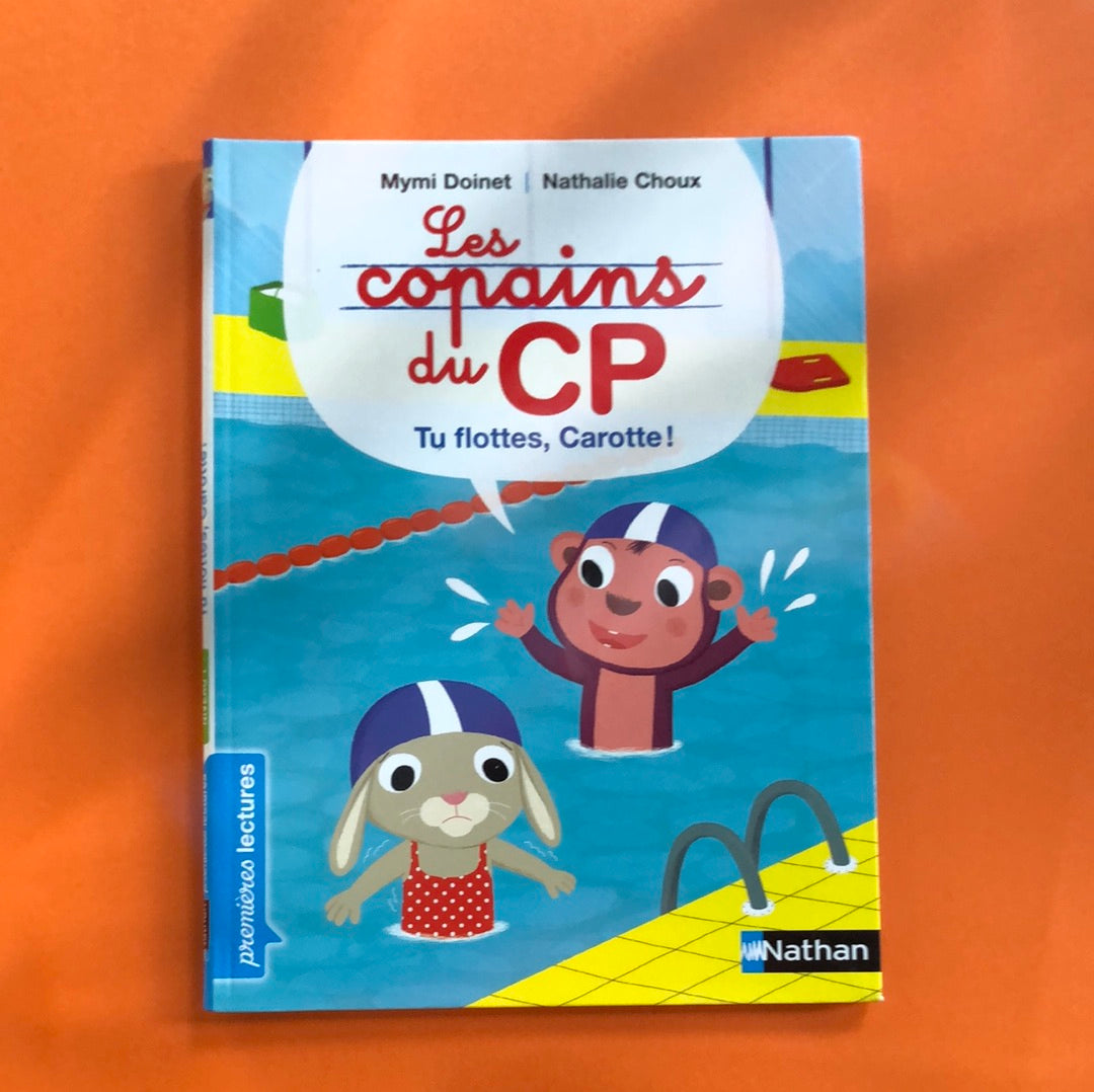 Les Copains du CP. Tu flottes Carotte ! – Librairie William Crocodile
