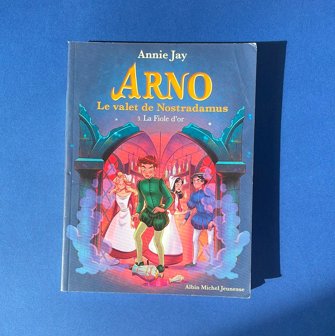 Arno, le valet de Nostradamus. 03. La fiole d'or. – Librairie William ...