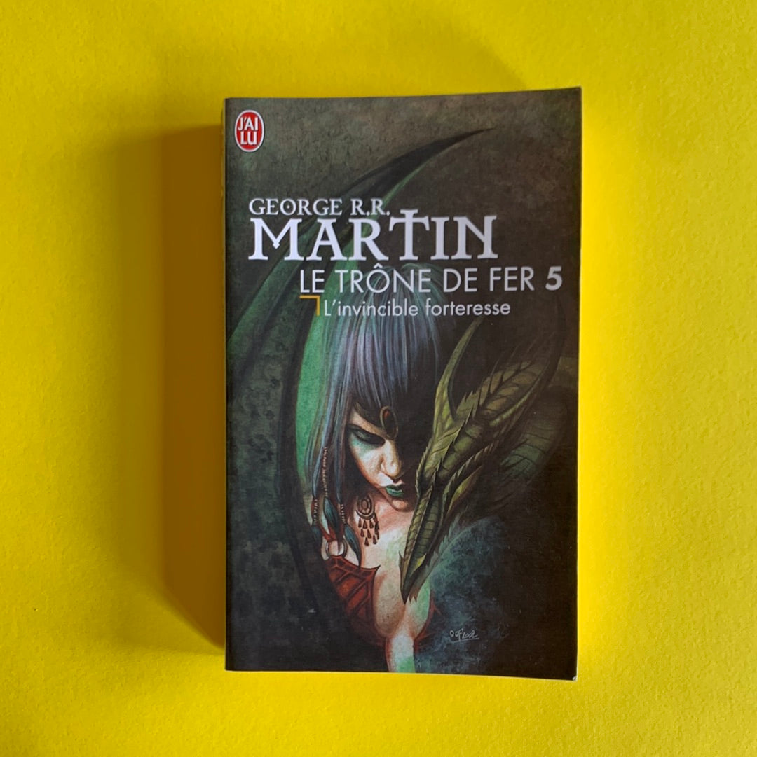Le trône de fer. 5. L'invincible forteresse – Librairie William Crocodile