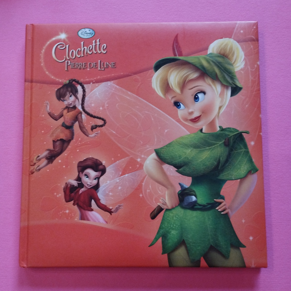 Les grands classiques Disney. Clochette et la pierre de lune ...