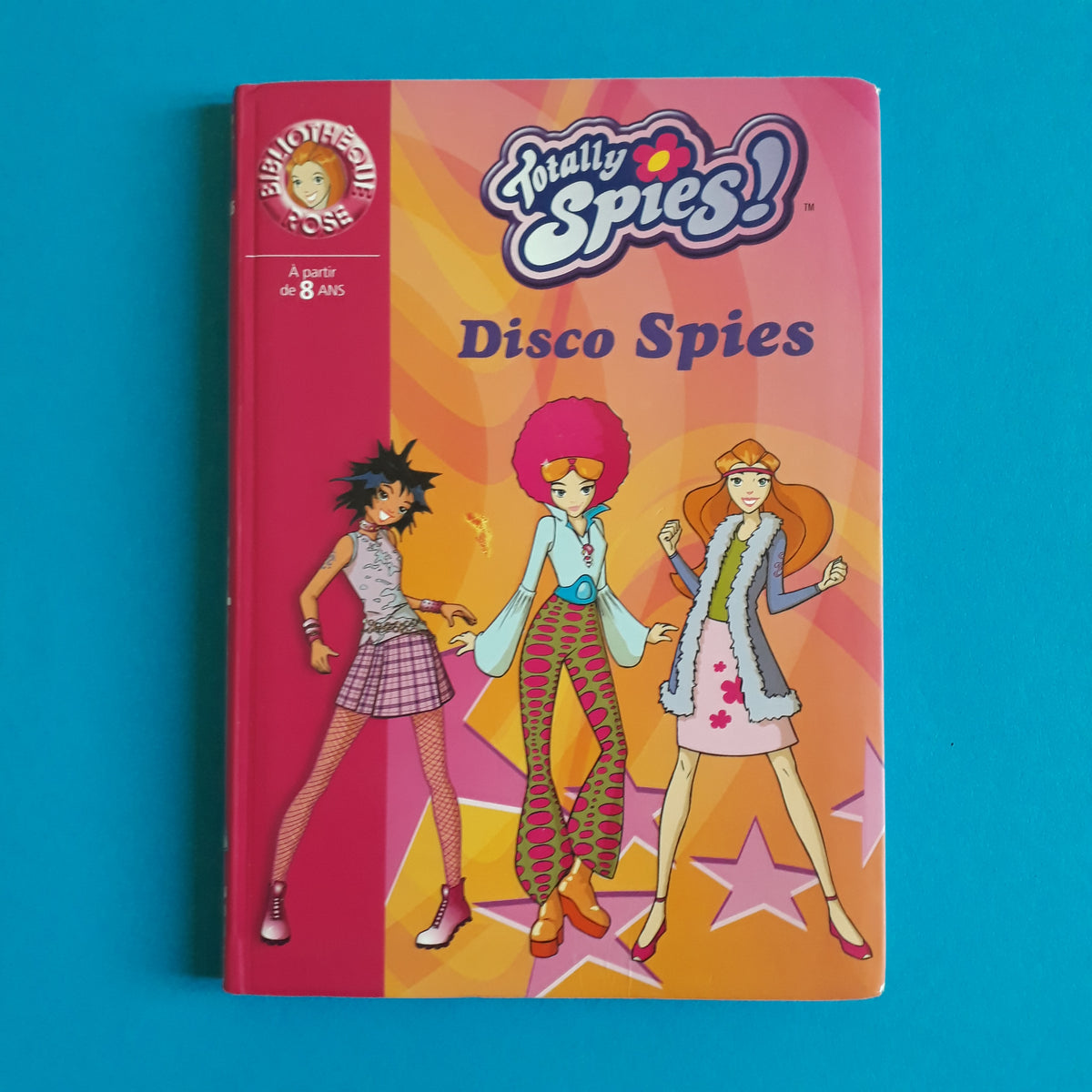 Totally Spies ! Disco Spies – Librairie William Crocodile