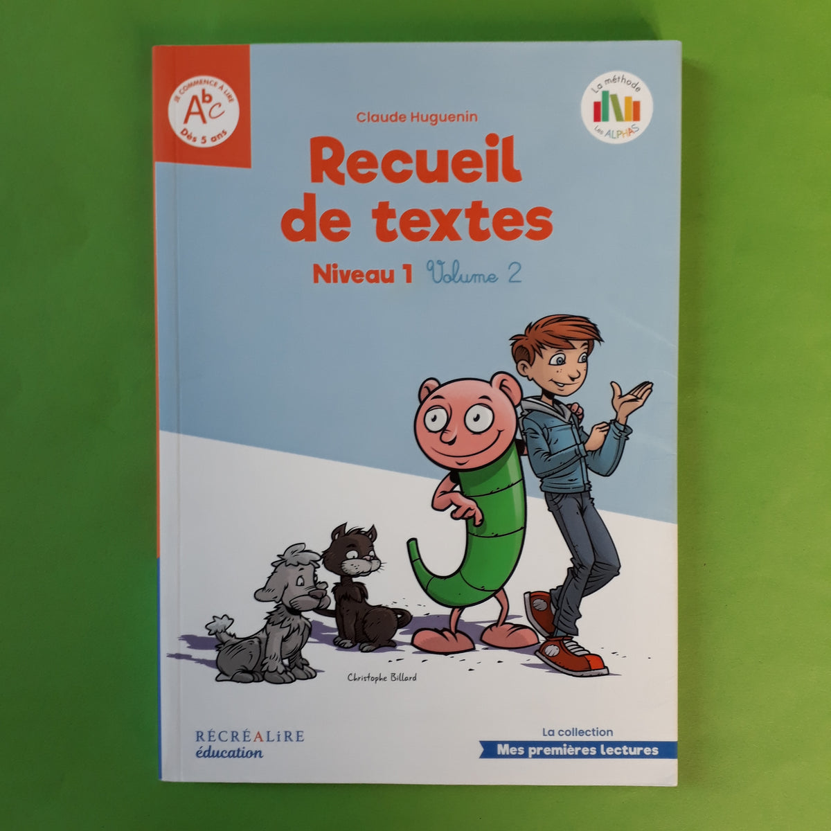 La méthode Les Alphas. Recueil de textes Niveau 1 Volume 2 – Librairie ...